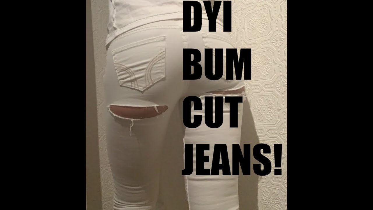 HOW TO BUM CUT YOUR JEANS / 1 MINUTE / NO SEW/ DIY BUM CUT JEANS ...