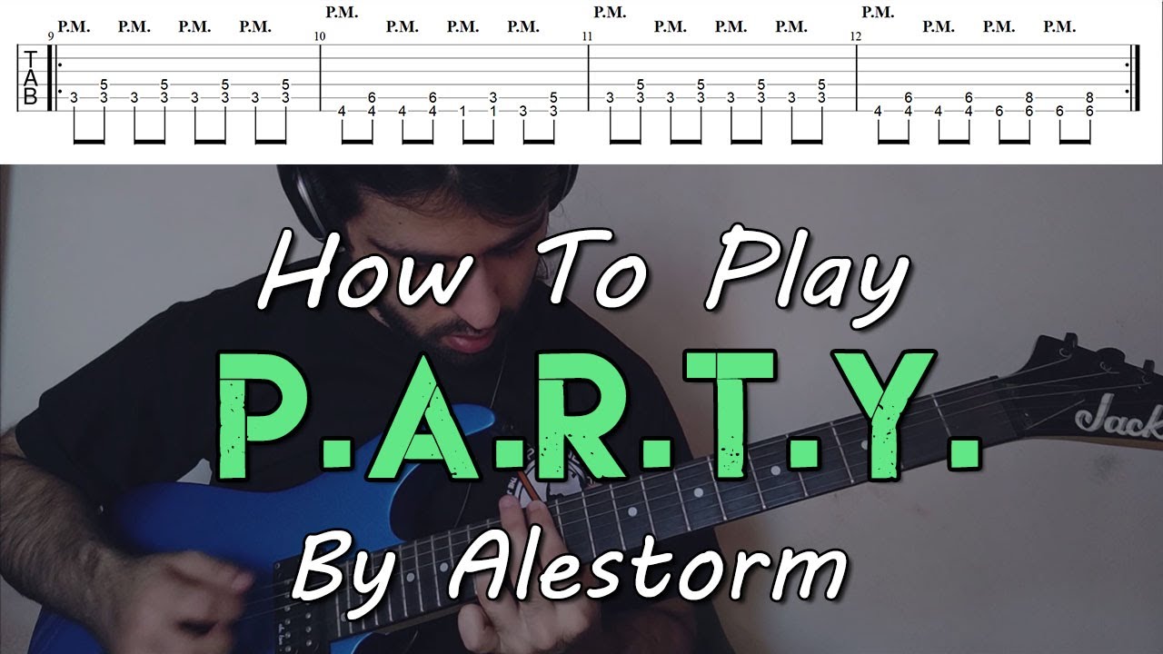 How To Play "P.A.R.T.Y." By Alestorm (Full Song Tutorial With TAB ...