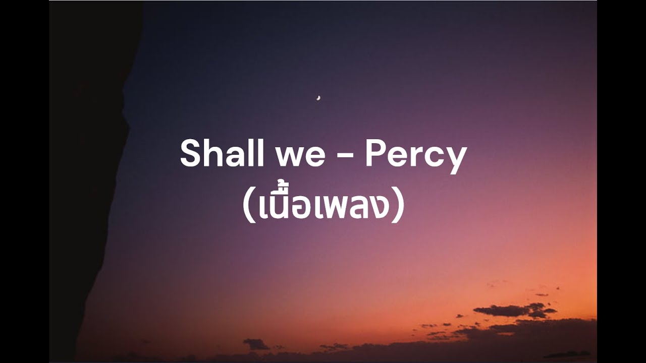 Percy - Shall we feat. 4ourYou & GENA DESOUZA [Lyrics] - YouTube