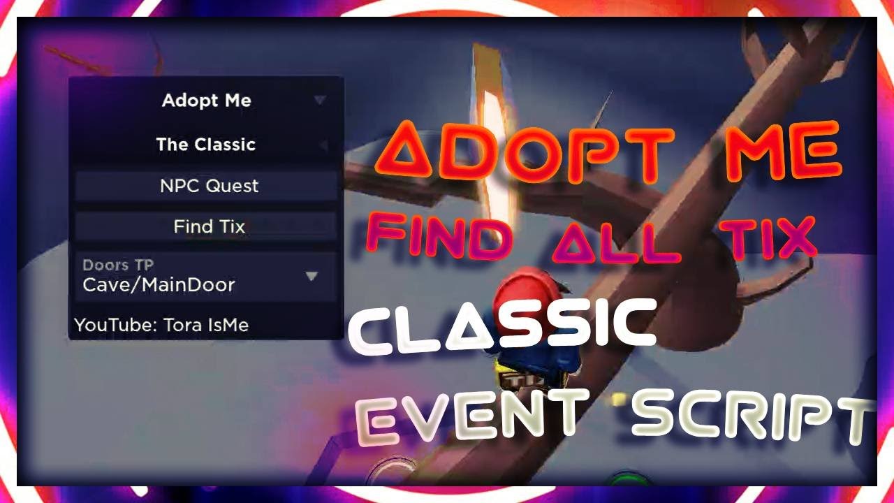 Roblox Classic Event Adopt Me Script 🔰 (Find All Tix) - YouTube