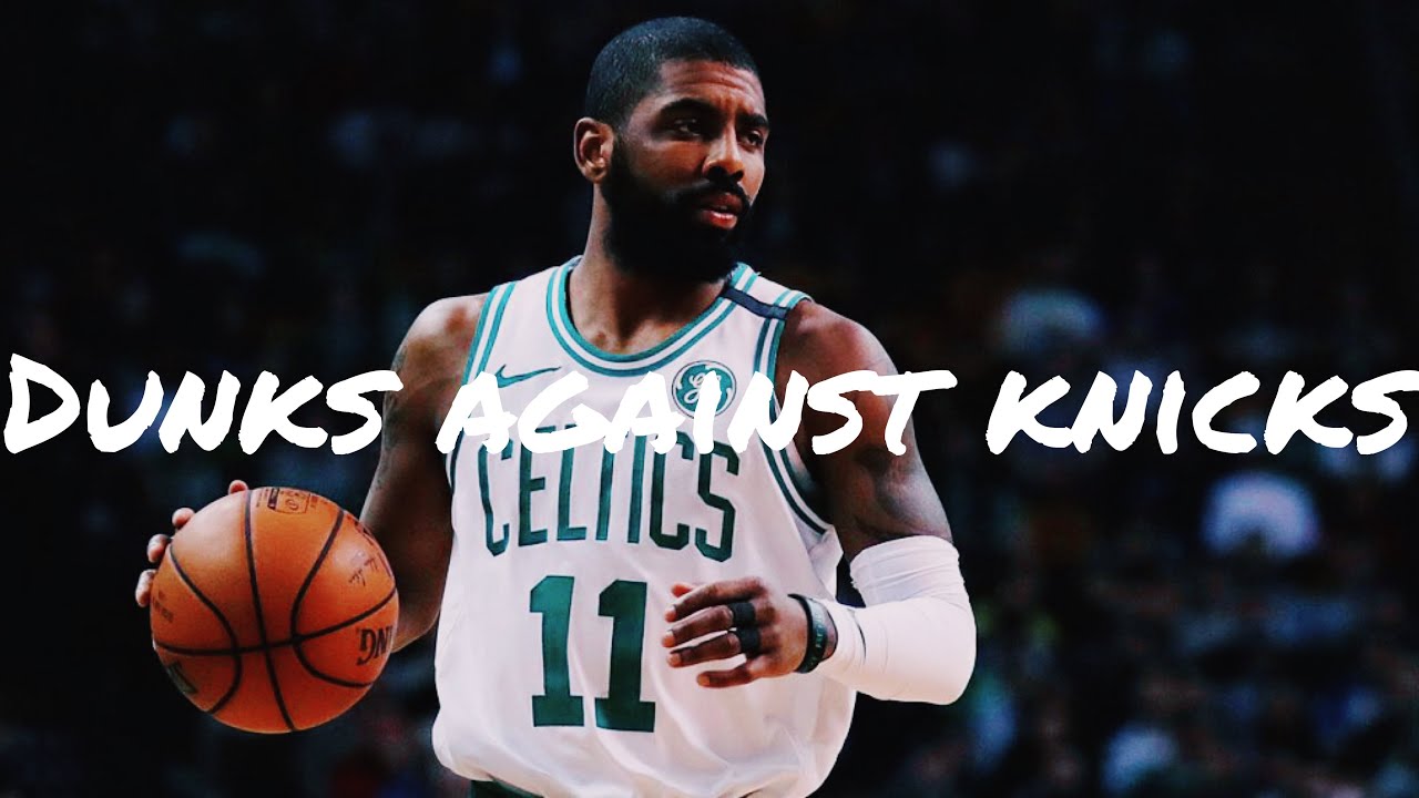 Kyrie Irving dunks against the Knicks - YouTube