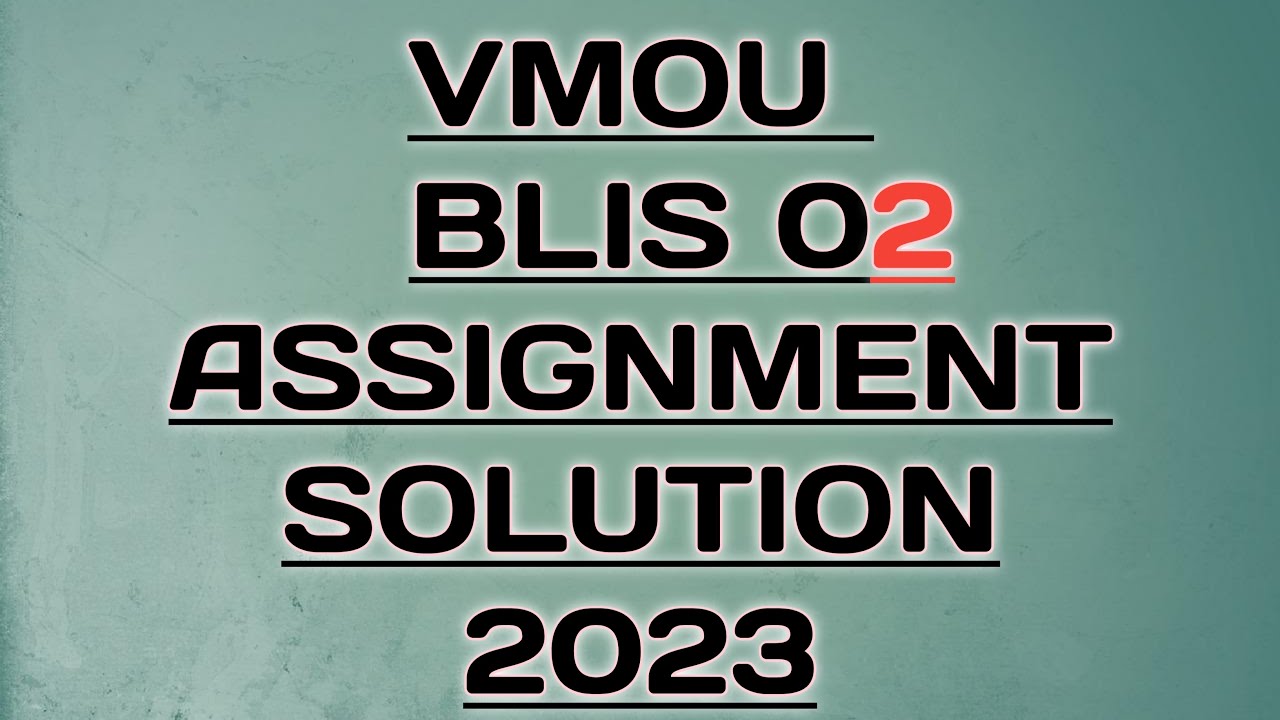 VMOU BLIS 02 ASSIGNMENT SOLUTION - YouTube