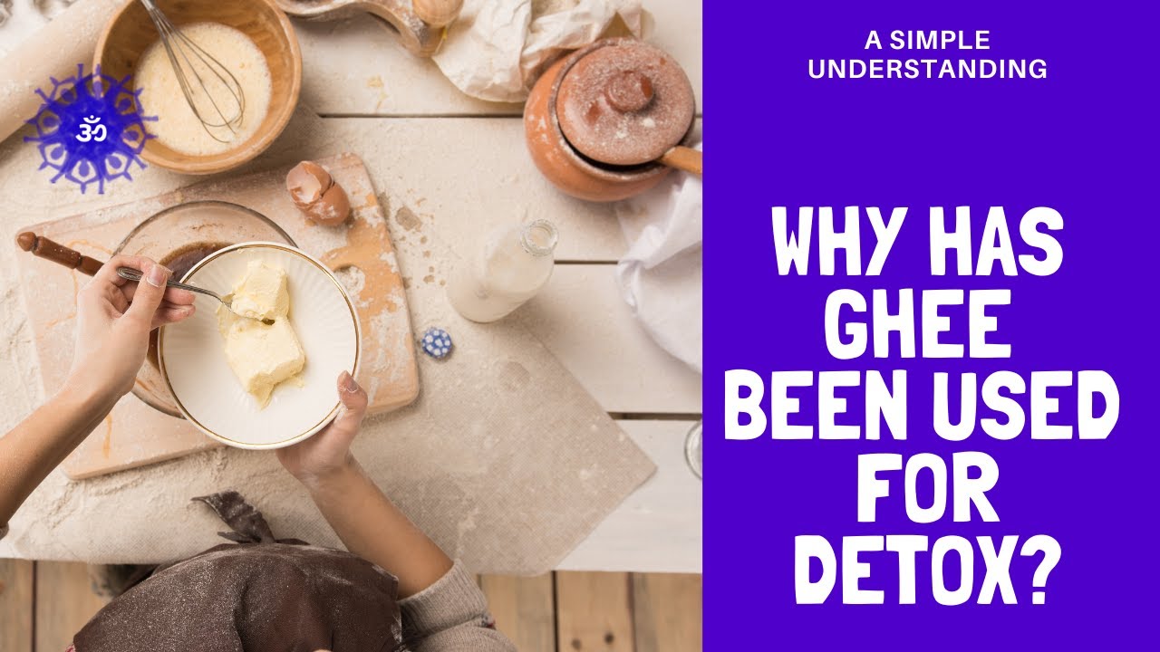Ghee has been used in Detox!!!! - YouTube