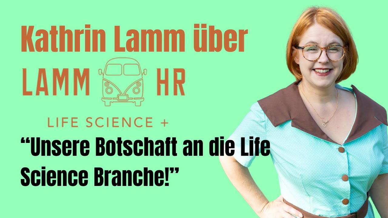 Unsere Botschaft an die Life Science Branche: Kathrin Lamm von Lamm HR - YouTube