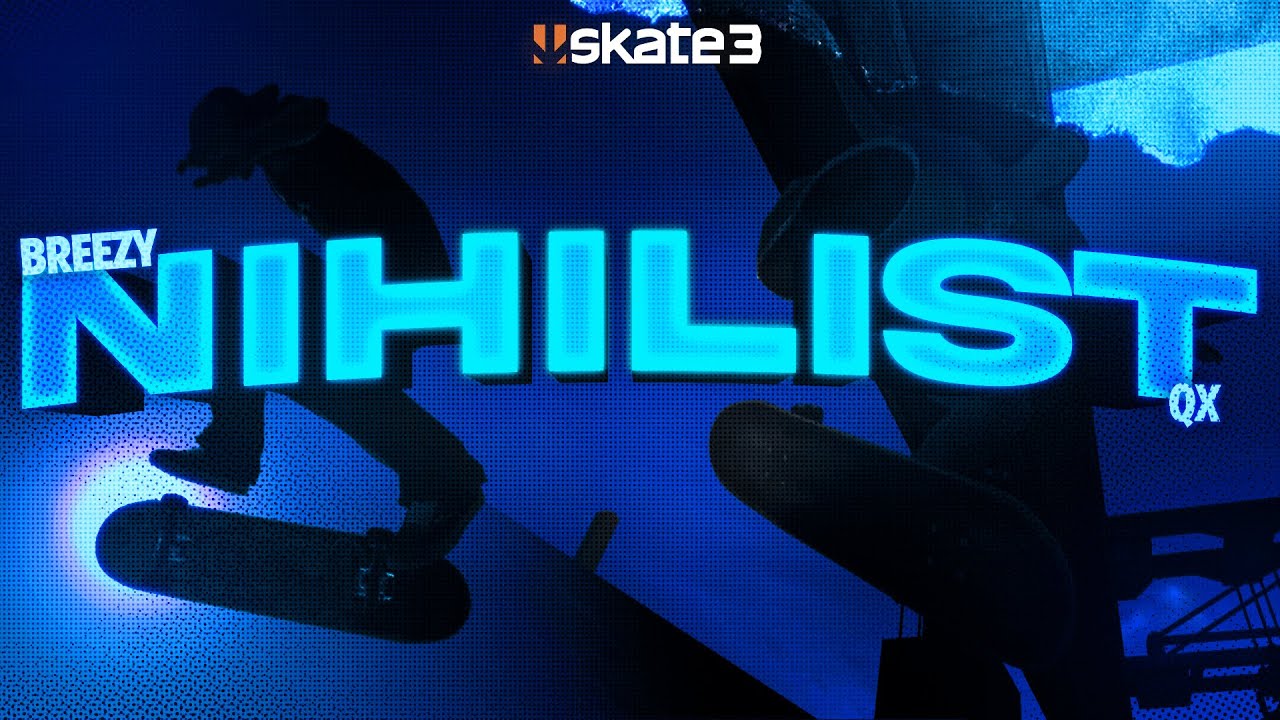 Skate 3 - Nihilist (feat. Rare Qx & Breezy) - YouTube