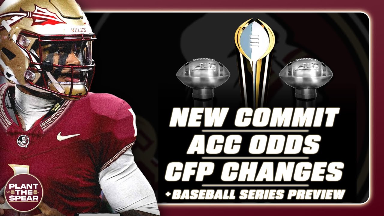 FSU Football: New Commit, ACC Odds & CFP Uncertainty + Baseball Preview ...
