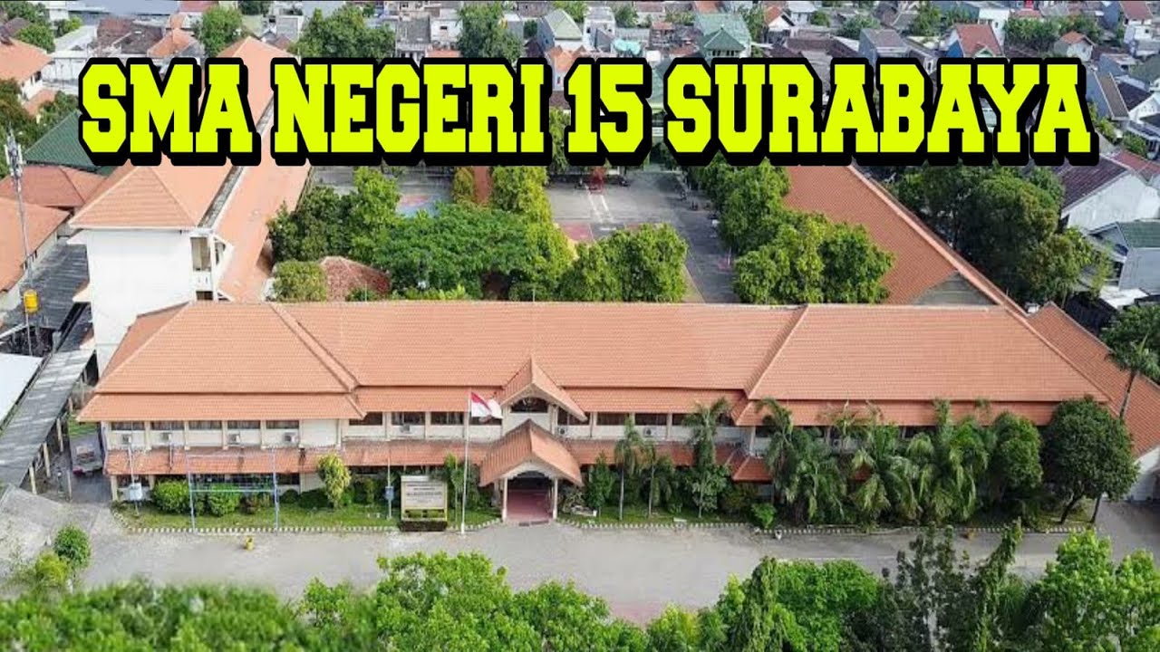 Suasana di SMA Negeri 15 Surabaya - YouTube