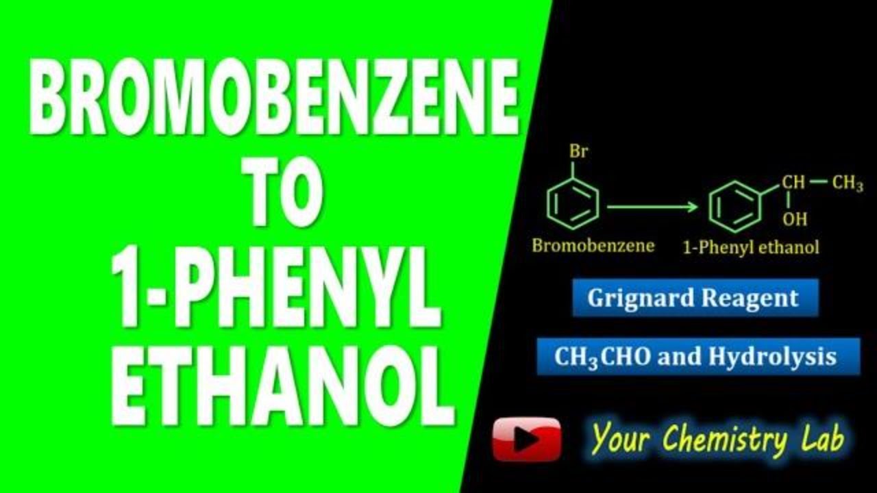 Bromobenzene to 1-Phenyl ethanol conversion/Organic chemistry - YouTube