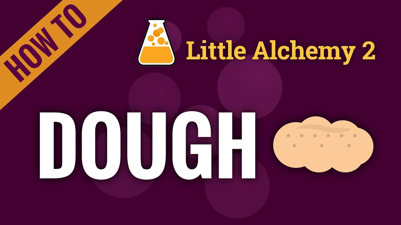 How To Make DOUGH In Little Alchemy 2 YouTube how-to-make-dough-in-little-alchemy-2-youtube