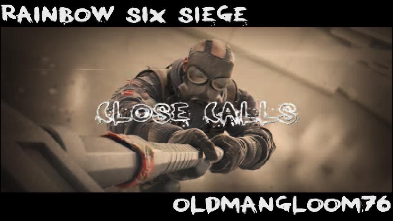 Rainbow Six Siege - CLOSE CALLS - YouTube