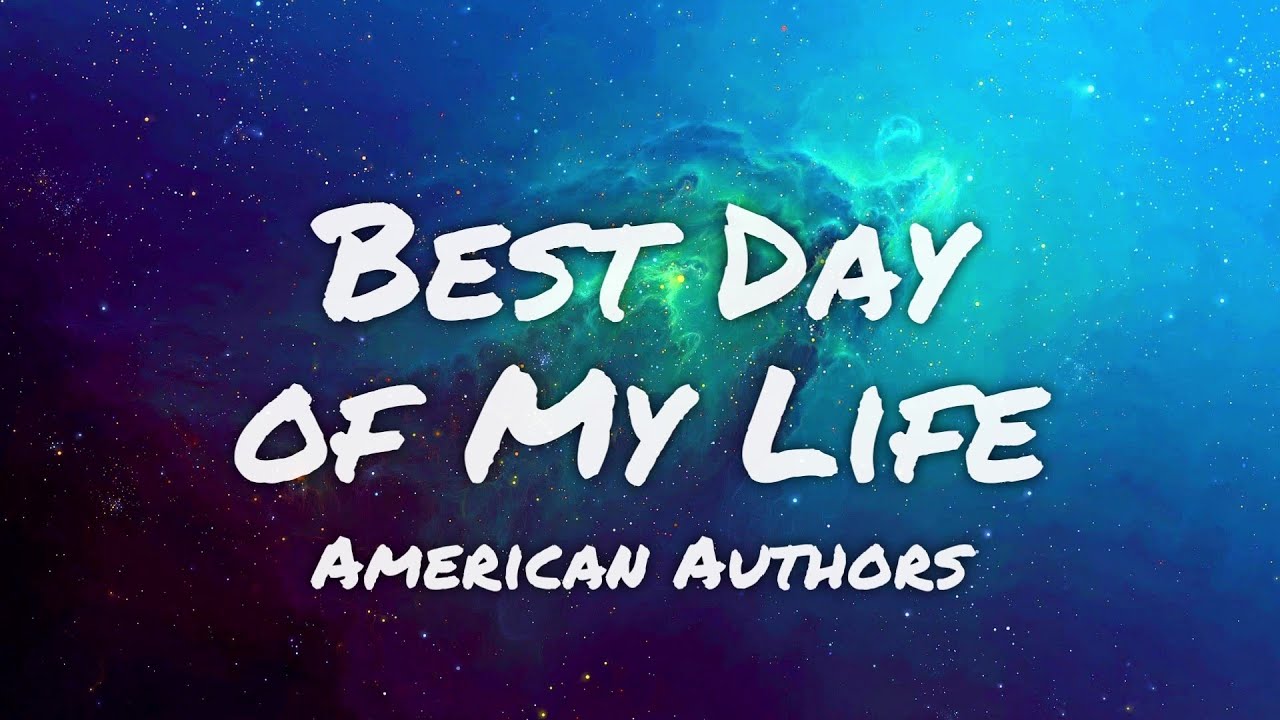 American Authors - Best Day of My Life (Lyrics) - YouTube