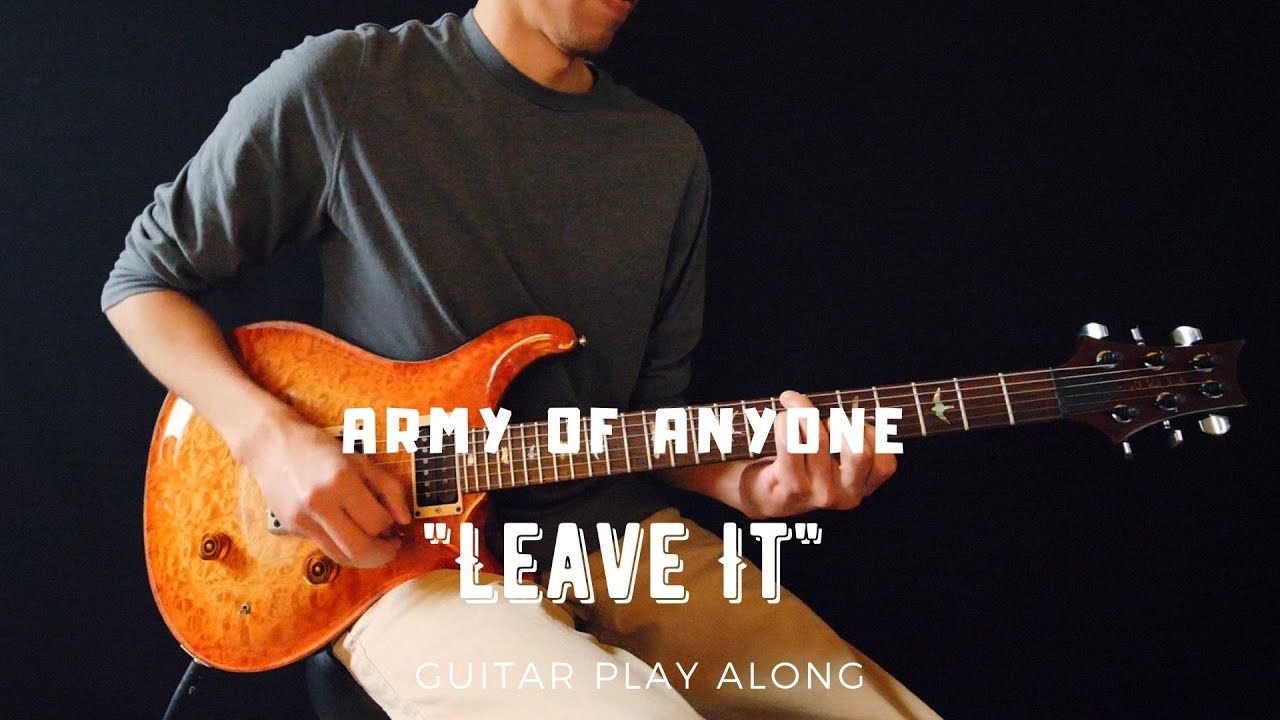 Army Of Anyone - Leave It (Guitar Play Along) - YouTube
