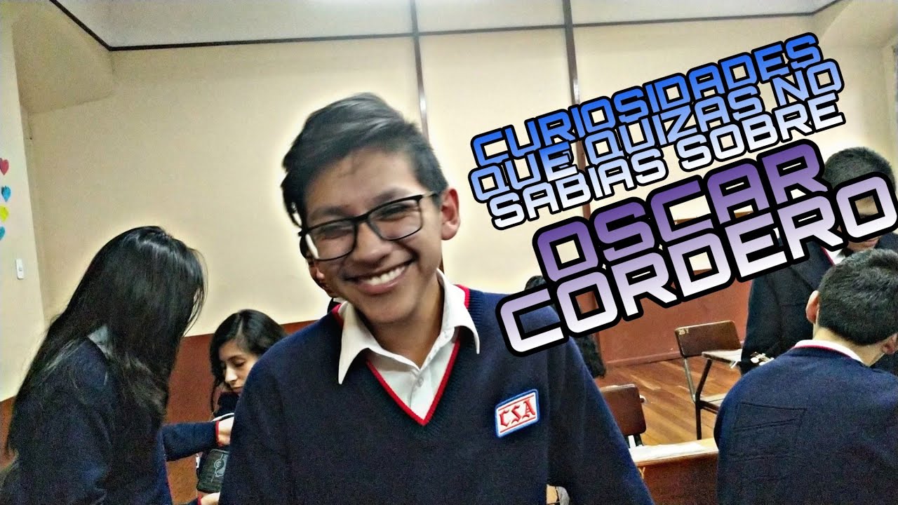 Top 10 curiosidades que quizás no sabias sobre Óscar cordero - YouTube