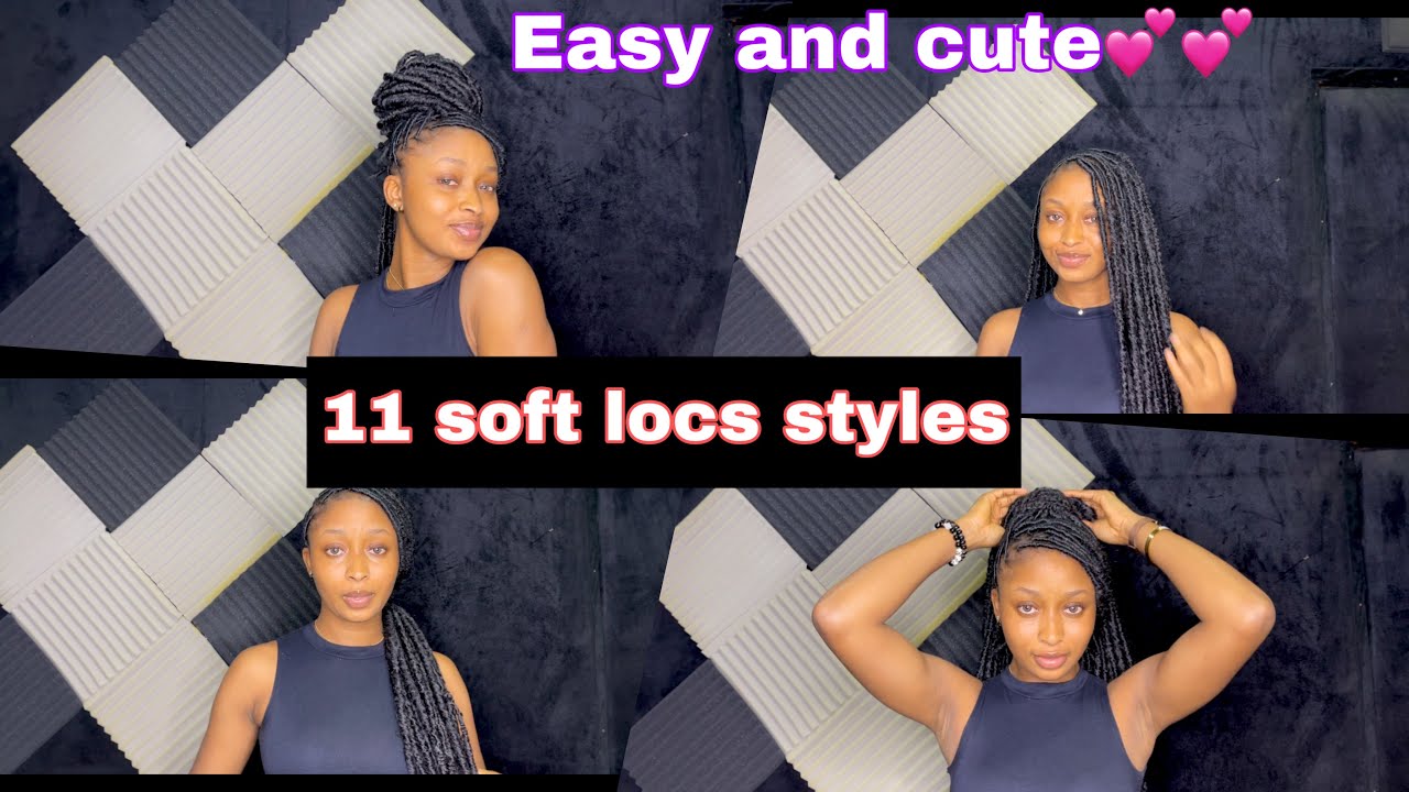 HOW TO STYLE SOFT LOCS IN 11 WAYS | QUICK AND EASY STYLES. #howto # ...