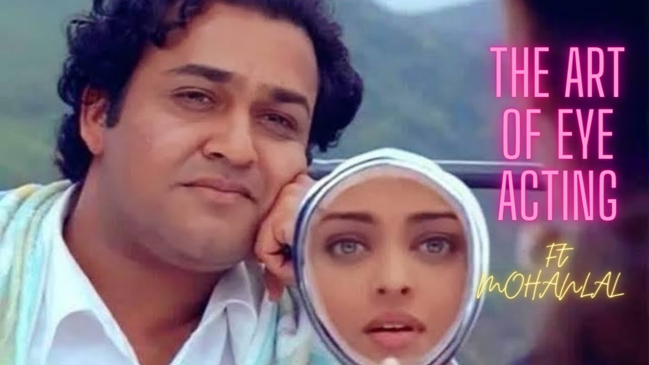 The art of Eye Acting ft. Mohanlal | EduTainment ♥️ #acting #mohanlal ...