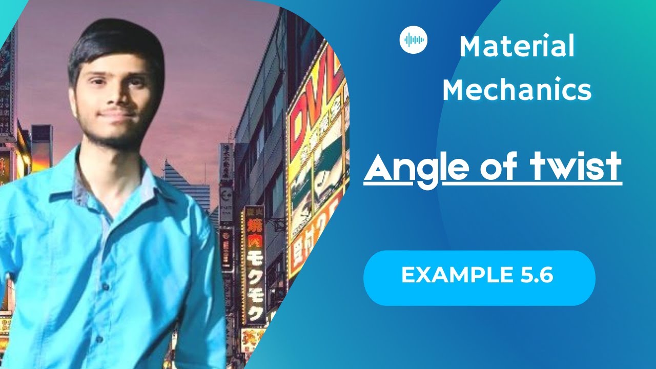 Material Mechanics Angle of twist Example 5.6 Mission Itefaq - YouTube