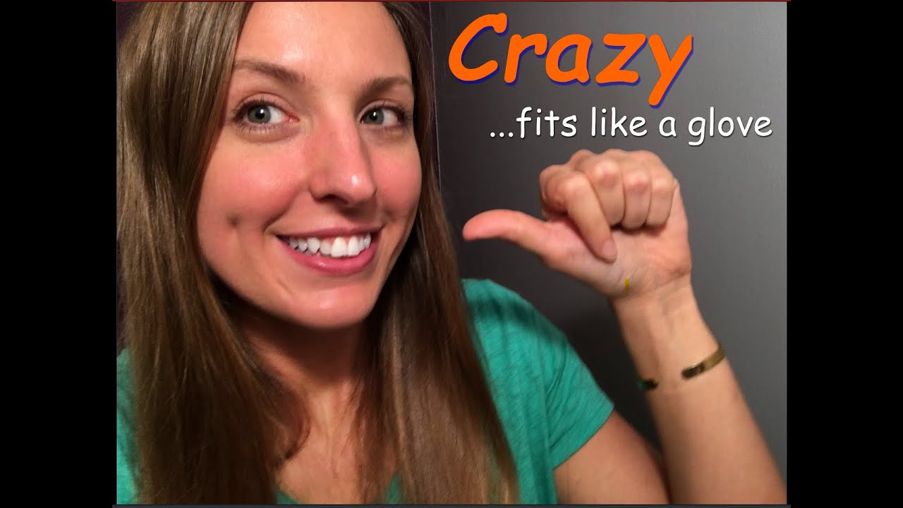 Crazy fits like a glove - YouTube
