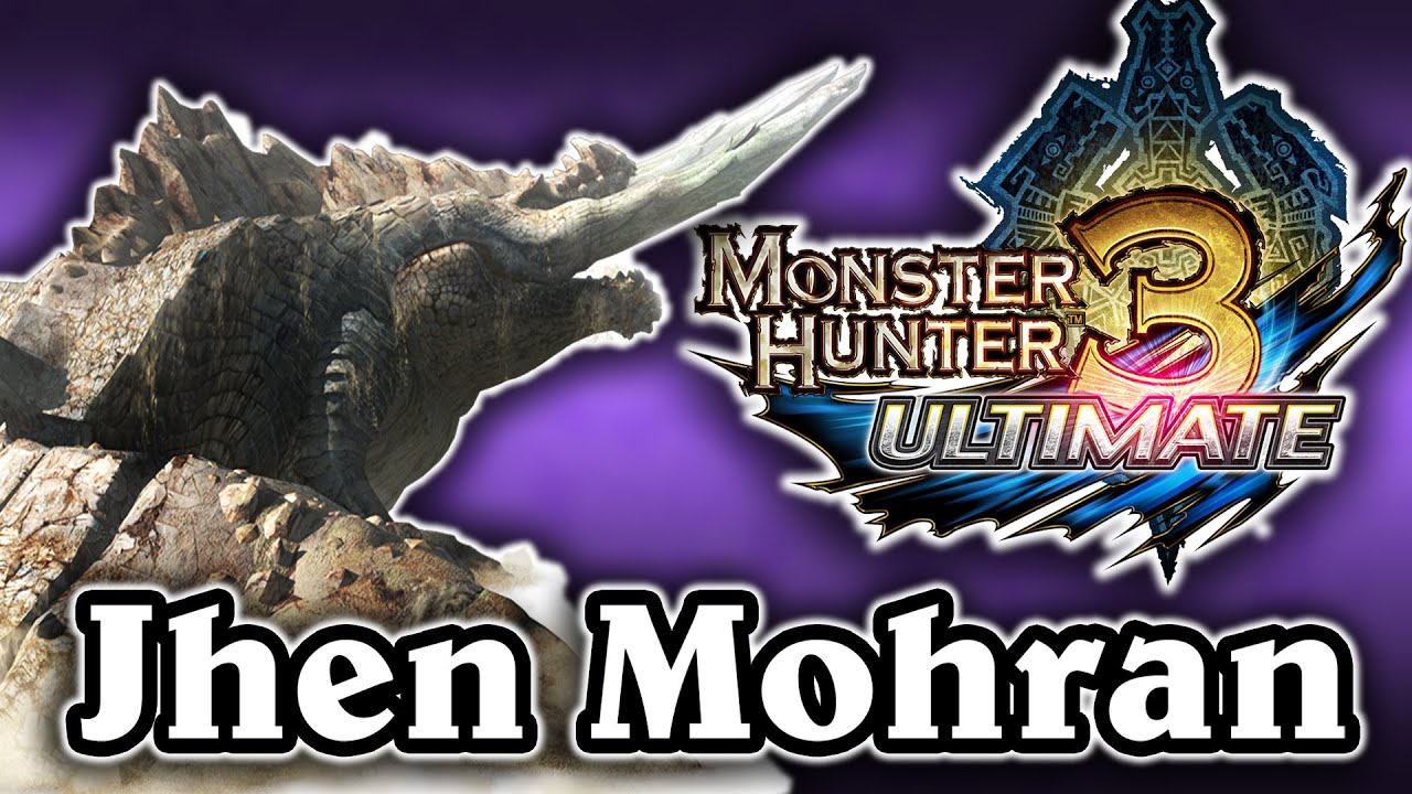 Monster hunter 3 Ultimate - Jhen Mohran - YouTube