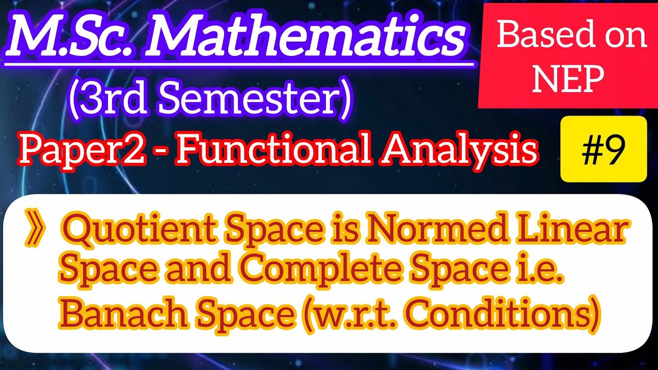 Quotient Space is Normed Linear Space and Complete Space i.e. Banach ...