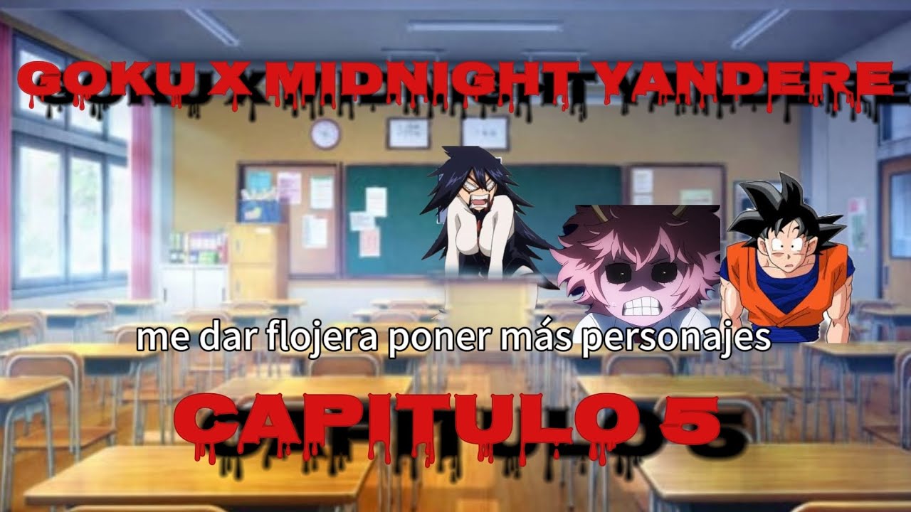 goku x nemuri kayama (midnight) yandere capitulo 5 - YouTube