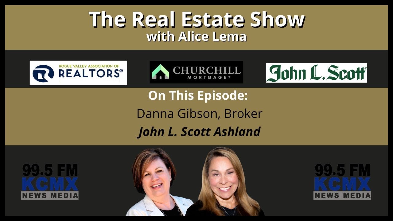 The Real Estate Show with Danna Gibson, Broker John L. Scott Ashland ...
