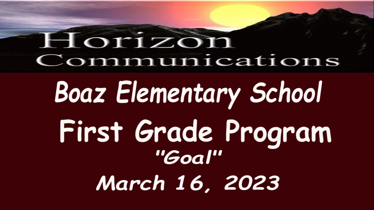 Horizon Communications TV Broadcast of the Boaz Elementary School 1st ...