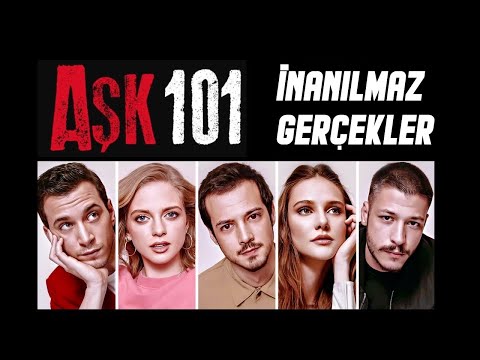AŞK 101 HAKKINDA GERÇEK HAYATTAKİ BİLGİLER !
