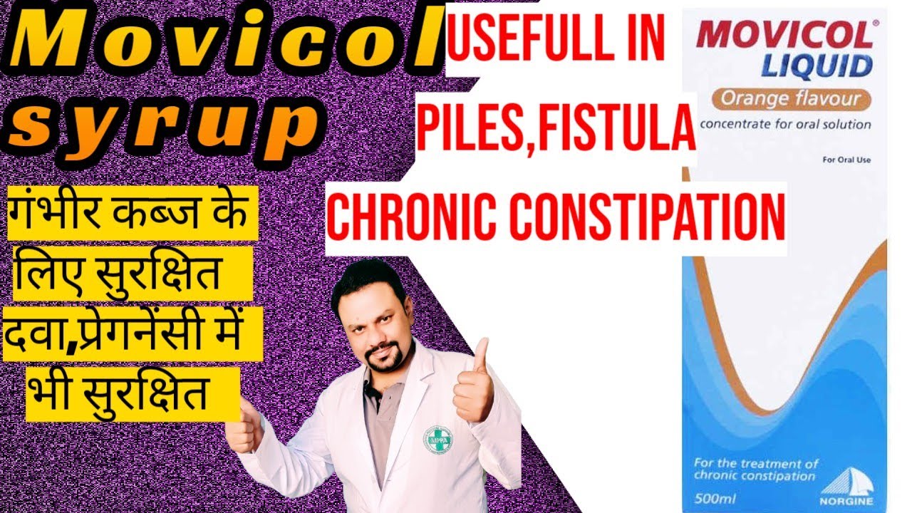 MOVICOL SYRUP for chronic constipation,Piles,fistula - YouTube