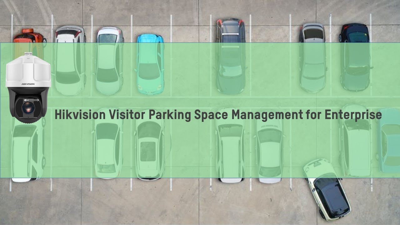Hikvision Traffic PTZ Provides Visitor Parking Space Management For ...