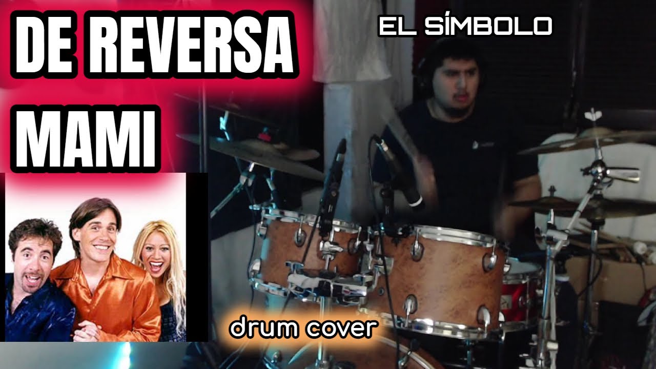 DE REVERSA MAMI - EL SÍMBOLO (DRUM COVER) - YouTube