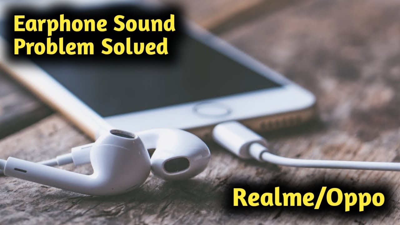 Fix Realme/Oppo Earphone Sound Problem Solved - YouTube