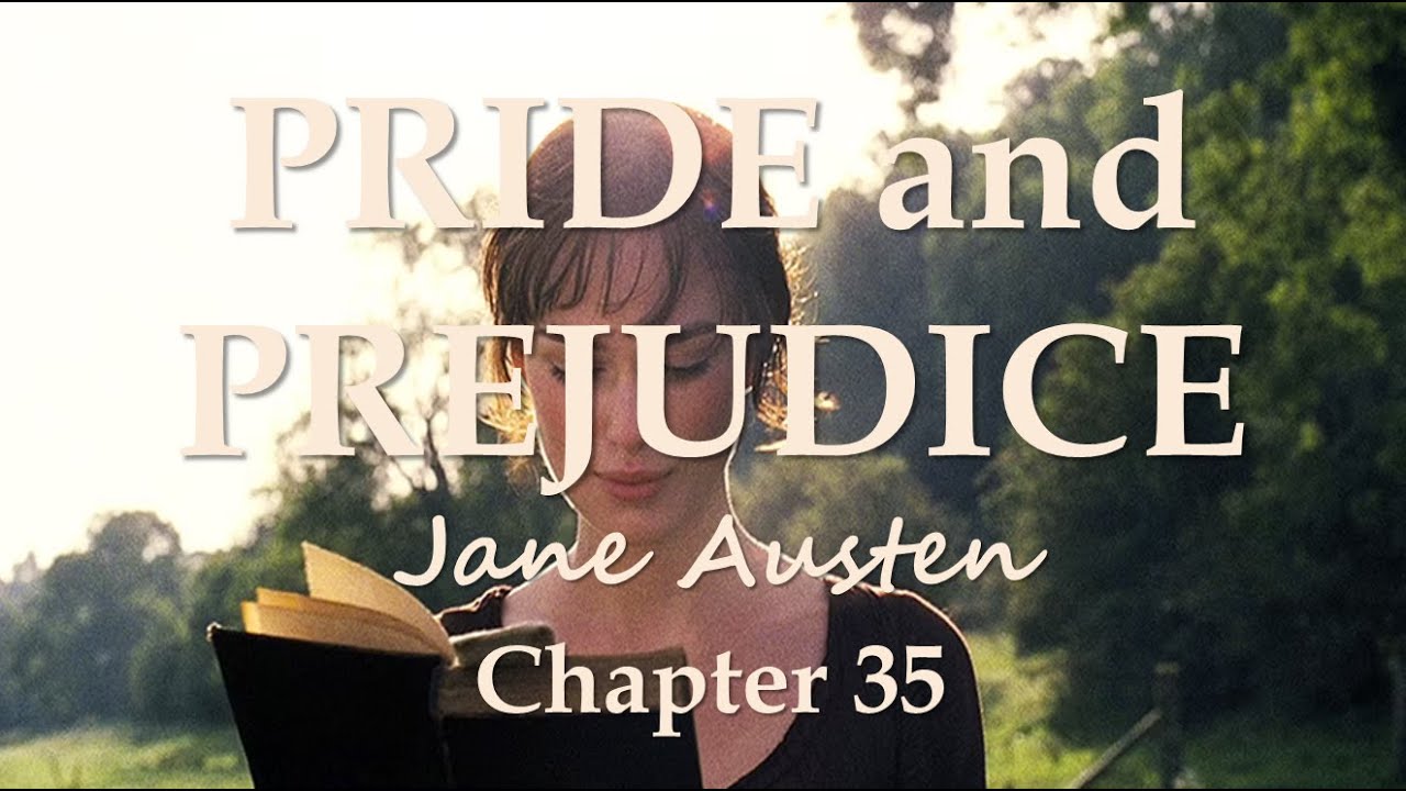 PRIDE AND PREJUDICE | Chapter 35 | Jane Austen - YouTube