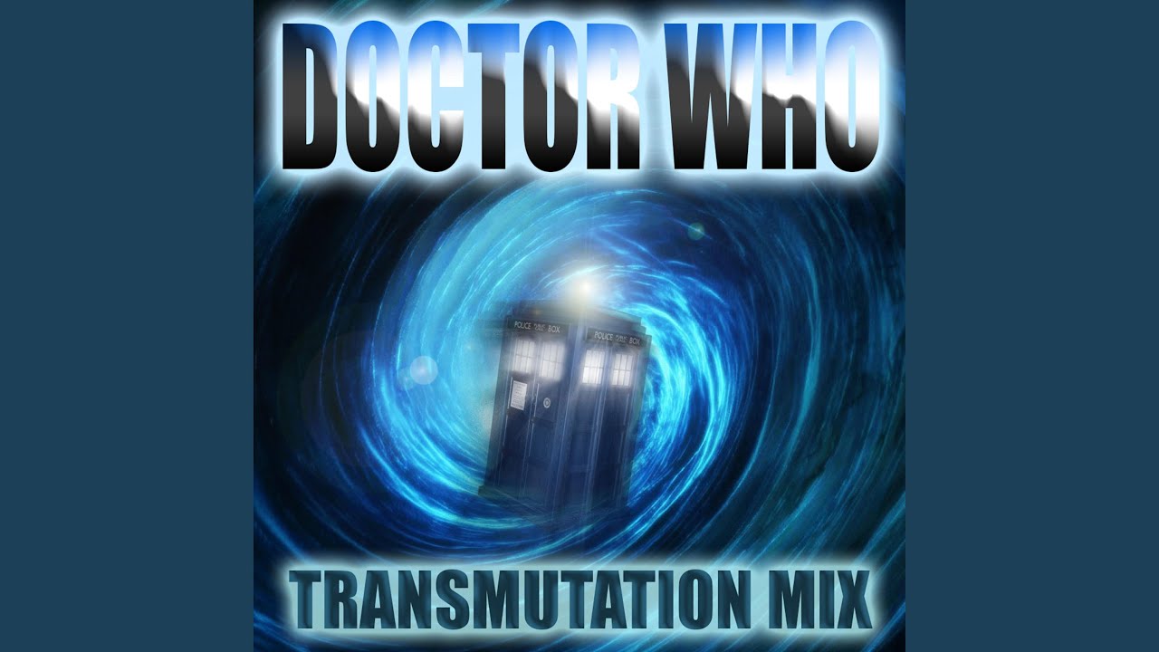 Doctor Who (Transmutation Mix) - YouTube