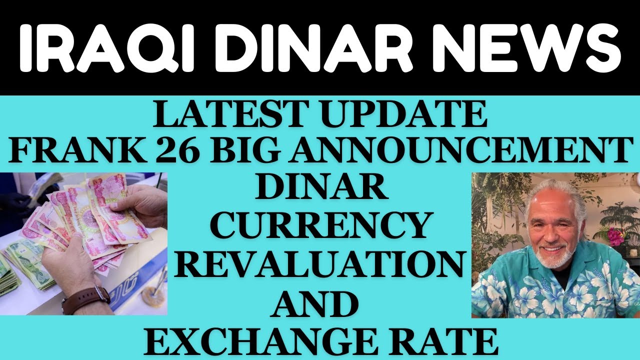 "FRANK 26 BIG ANNOUNCEMENT DINAR CURRENCY REVALUATION AND EXCHANGE RATE ...