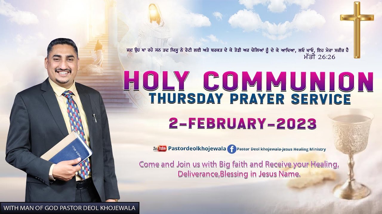 THURSDAY HOLY COMMUNION PRAYER SERVICE WITH MAN OF GOD PASTOR DEOL ...
