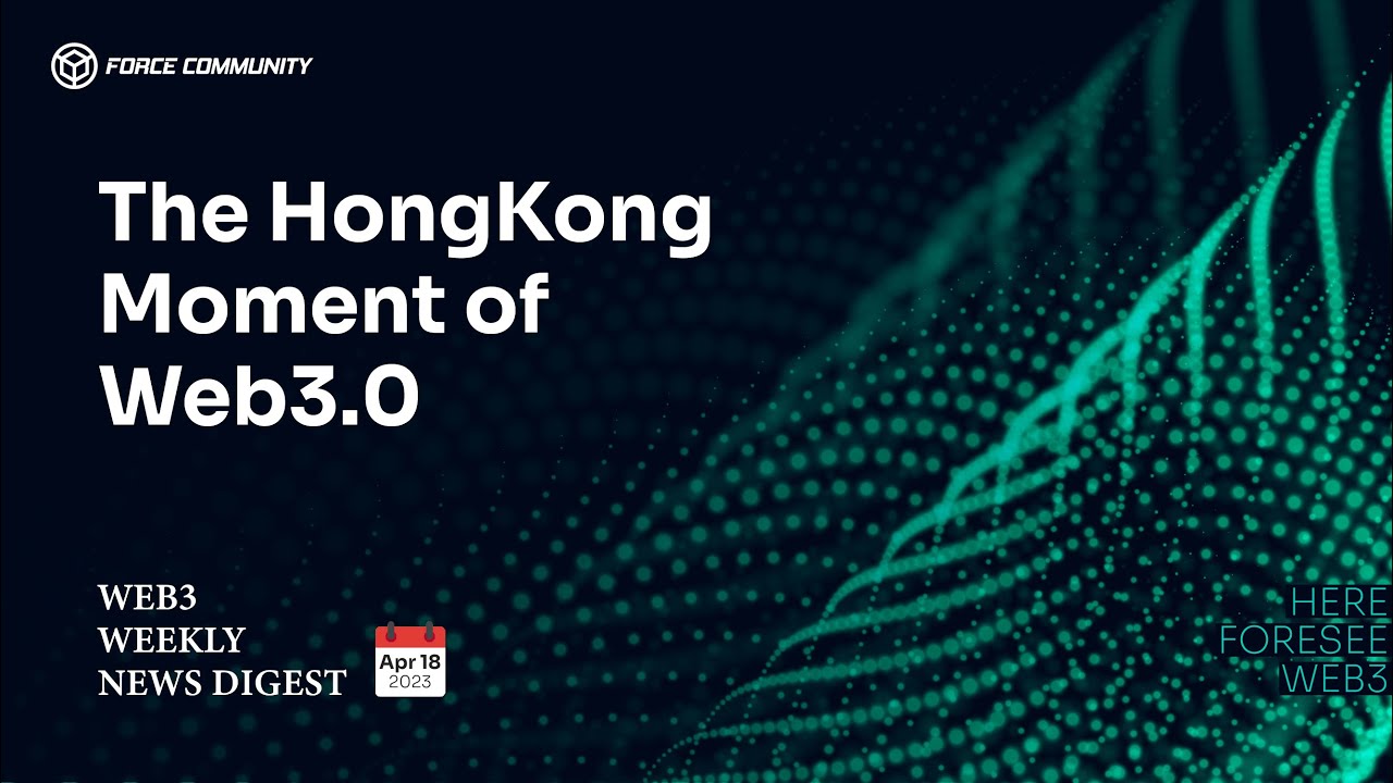 Web3 Weekly News Digest | The HongKong Moment of Web3.0 - YouTube