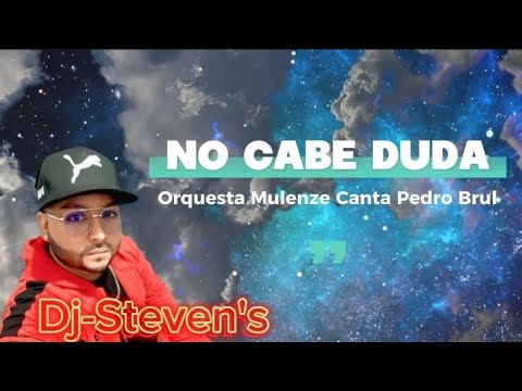 NO CABE DUDA - Orquesta Mulenze letra Dj-Steven's salsa del barrio ...