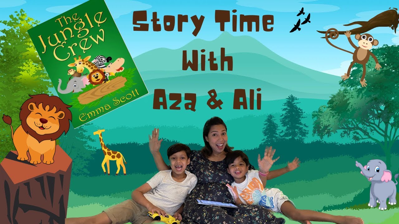 All About Story Time - The Jungle Crew with Aza and Ali - YouTube