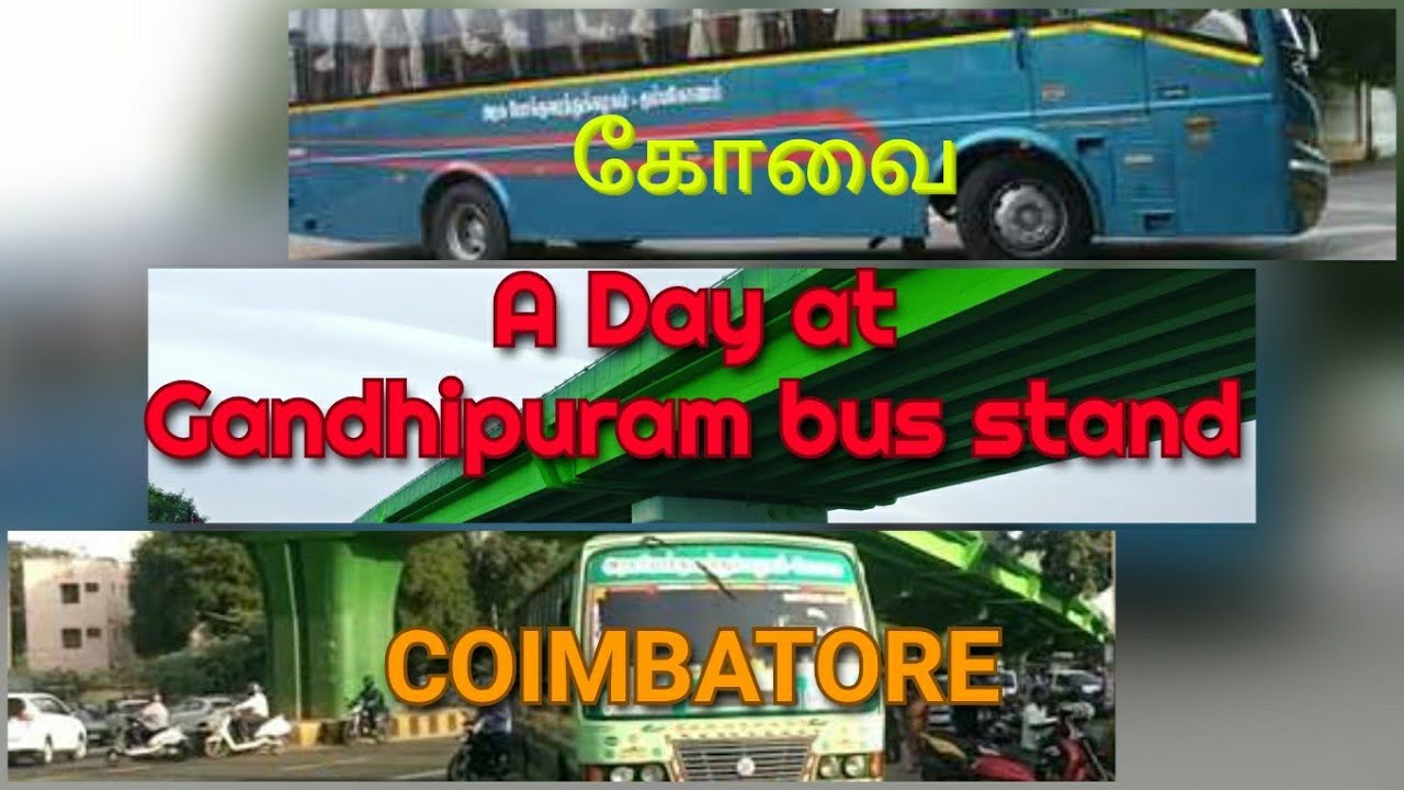 A Day at Coimbatore Gandhipuram bus stand|I'm a bus fan|Coimbatore ...