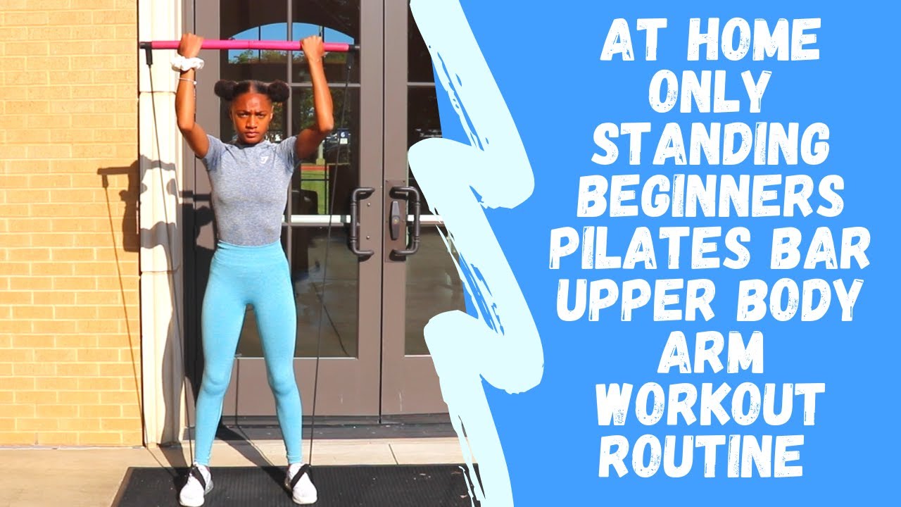 At home only standing upper body pilates bar arm workout routine - YouTube