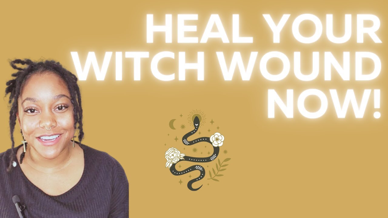 The Witch Wound: Healing the Trauma of Being Labeled Too Much - YouTube