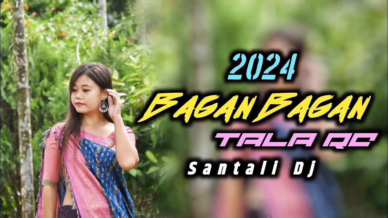 Bagan Bagan Tala Re🔹New Santali Traditional Song 2024🔸New Santali Dj ...