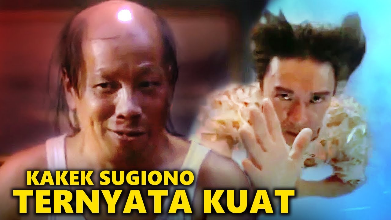 Lawan Kakek Sugiono Ternyata Kuat dan Tahan Lama | Alur Cerita Film ...