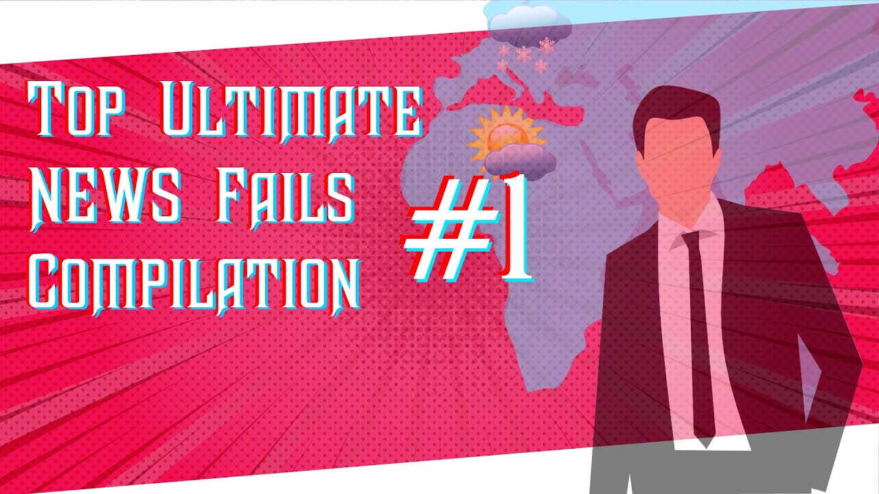 Top Ultimate NEWS Fails Funny Compilation of All Time (So Far) 2020 ...