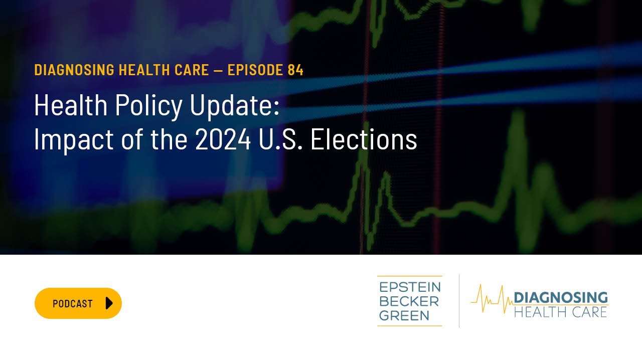 Health Policy Update: Impact of the 2024 U.S. Elections - Diagnosing ...