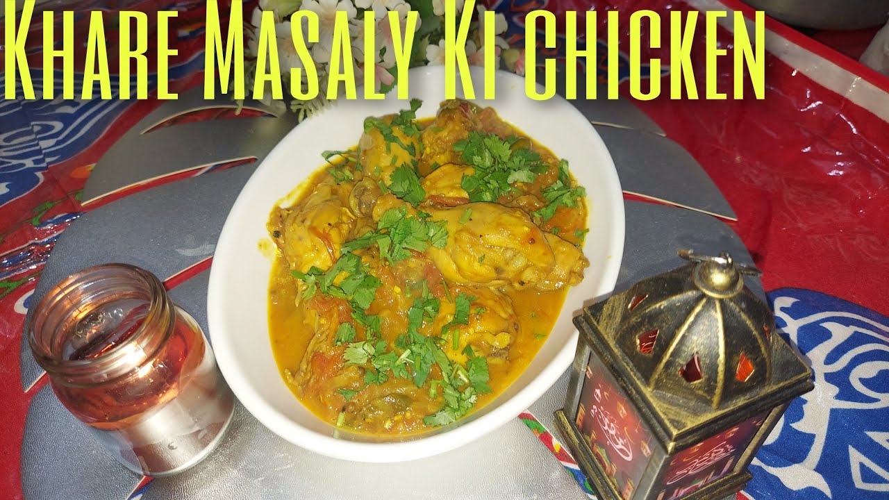 Khare masaly ki chicken Recipe By FARIMAN |Easy Recipe - YouTube