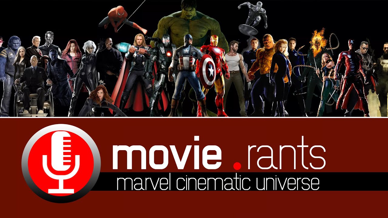 Movie.Rants - Marvel Cinematic Universe - YouTube
