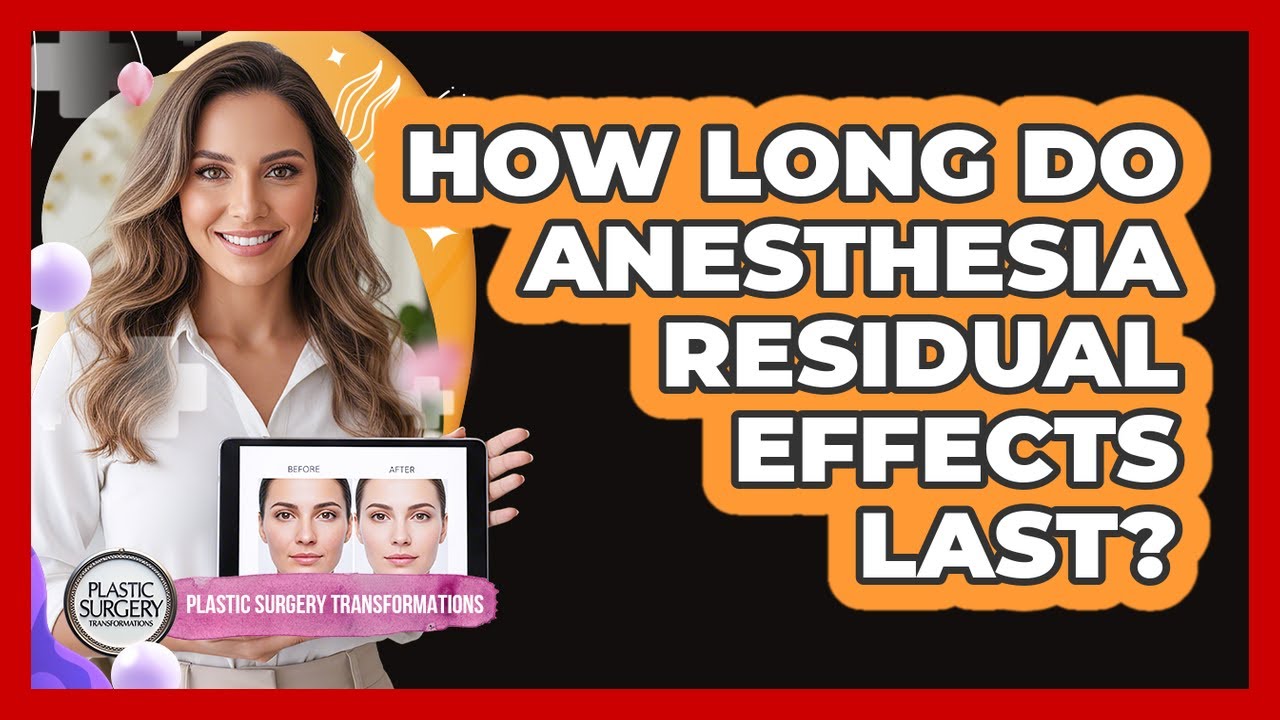 How Long Do Anesthesia Residual Effects Last? - YouTube