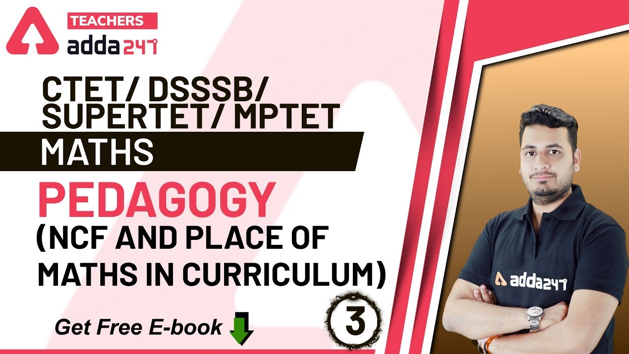Maths Pedagogy (NCF and Place of Maths in Curriculum (Class-3) | Maths | CTET/DSSSB/MPTET/SUPER ...
