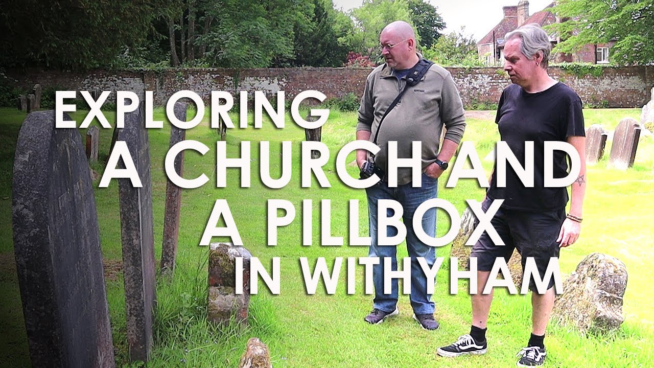 Exploring a Church and Pillbox in WITHYHAM | East Sussex - YouTube